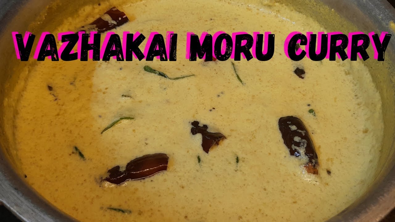 How to prepare vazhakai moru curry || kerala style raw banana gravy ...