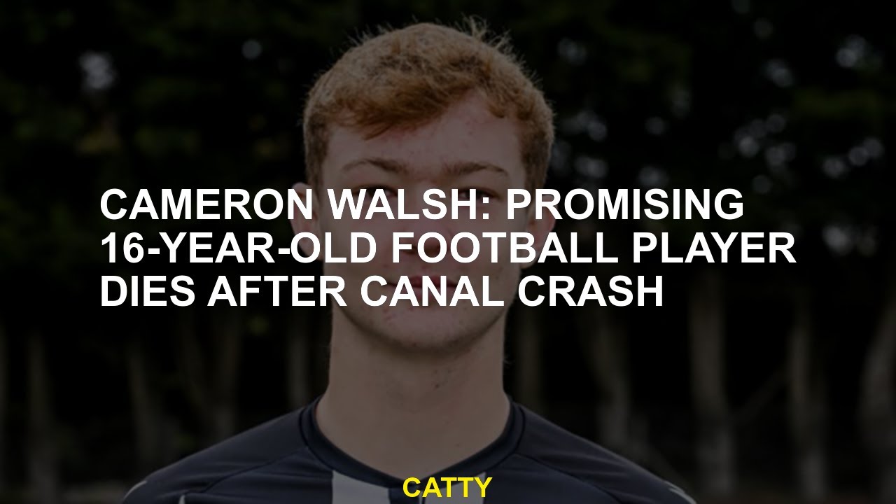 Cameron Walsh 16 -year -old footballer after Canal Crash - YouTube