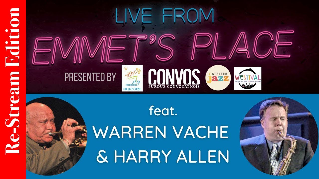 Re-Stream: Live From Emmet's Place Vol. 53 - Warren Vache & Harry Allen ...