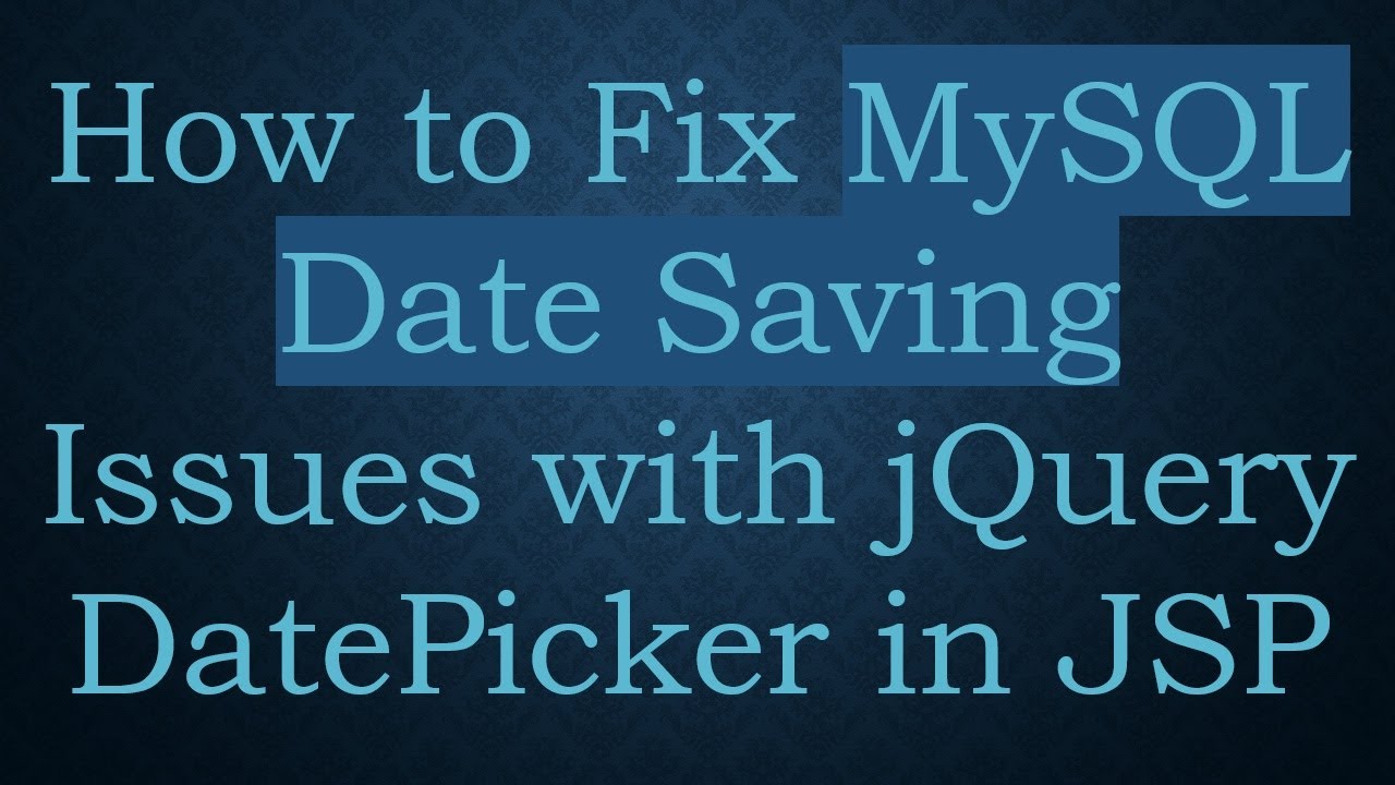 How to Fix MySQL Date Saving Issues with jQuery DatePicker in JSP - YouTube