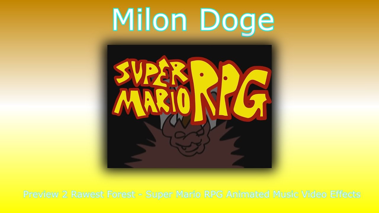Preview 2 Rawest Forest - Super Mario RPG Animated Music Video Effects ...