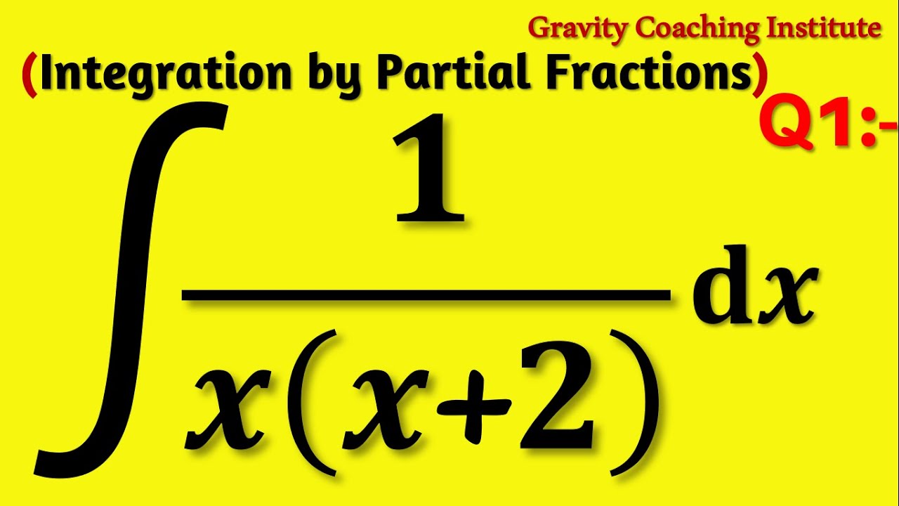 Q1 | Integrate ∫1/x(x+2) dx | Integration of 1/x(x+2) dx | Integral of ...