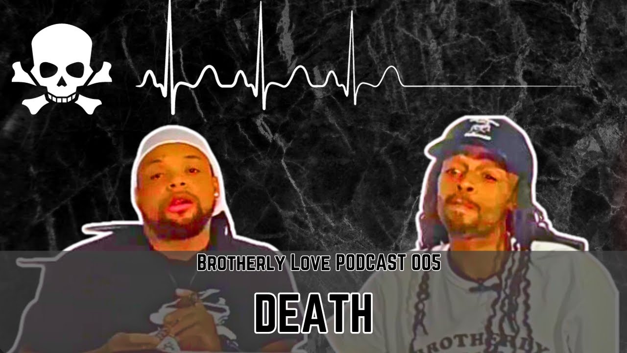 Brotherly Love Podcast Episode 005 Youtube