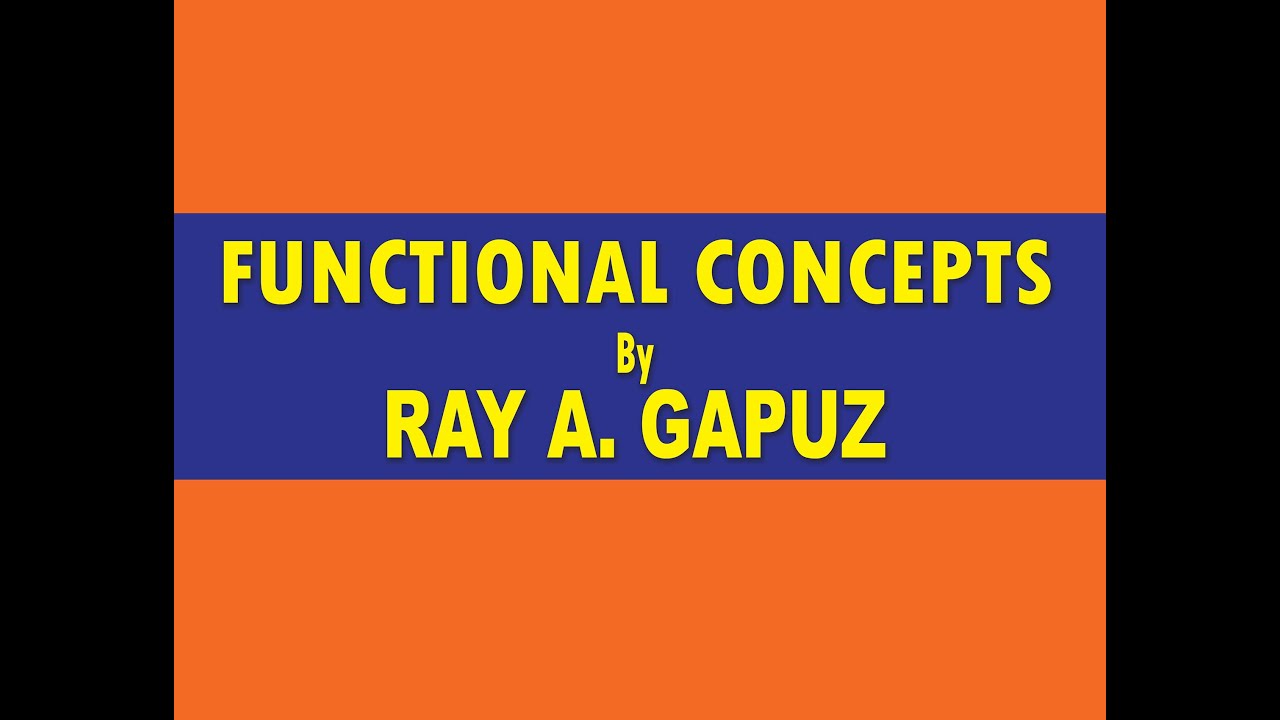 Functional Concepts by Ray A. Gapuz - YouTube