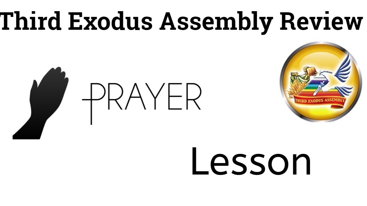 Third Exodus Assembly Review prayer lesson - YouTube