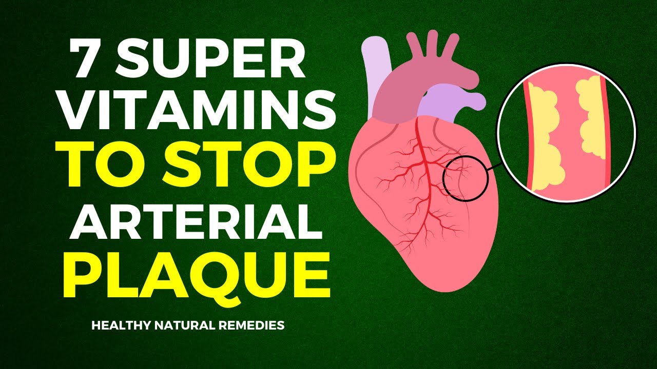 7 Super Vitamins To Fight Calcium Plaque In Your Heart And Arteries ...