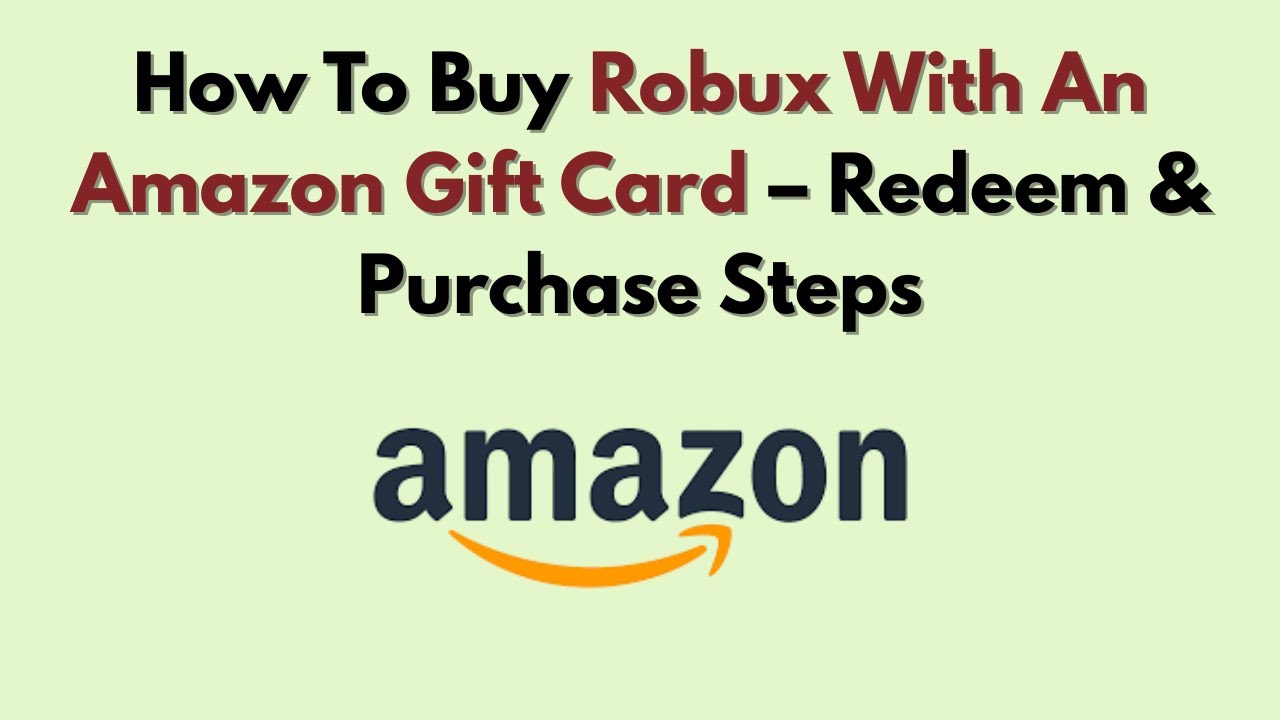 How To Buy Robux With An Amazon Gift Card (2026) – Redeem & Purchase ...