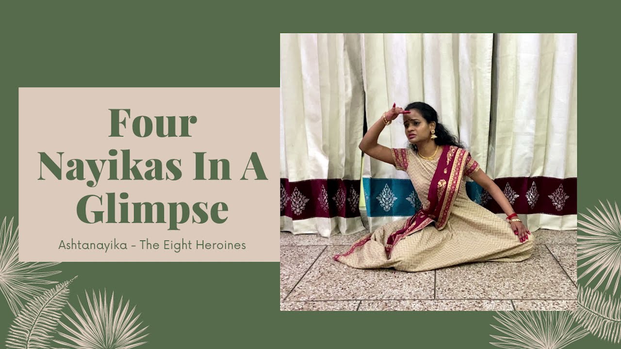 Ashtanayika - The Eight Heroines | Bharatanatyam | Four Nayikas In A ...