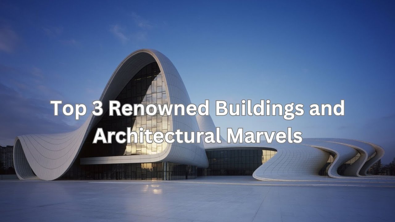 Exploring the Top 3 Architectural Marvels of the World | Zaha Hadid ...