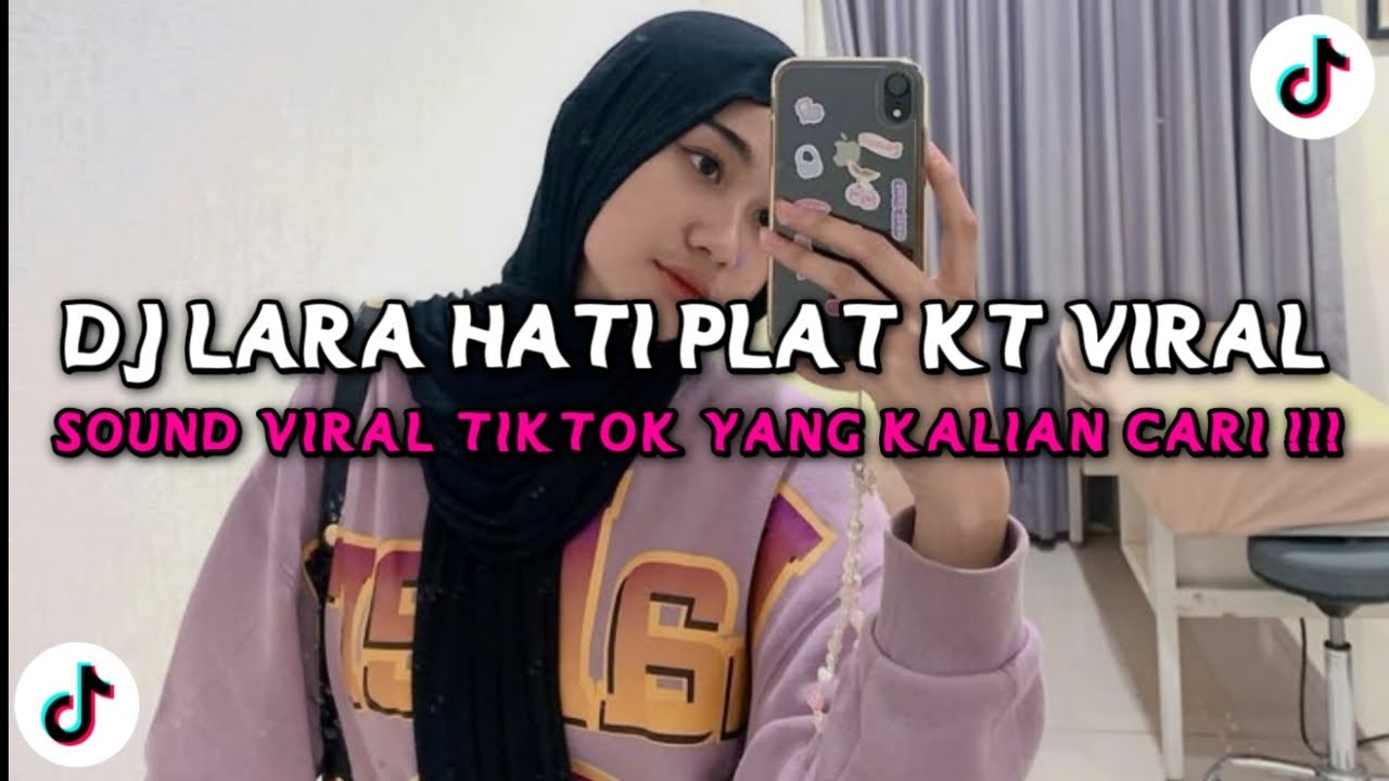 DJ LARA HATI PLAT KT VIRAL TIKTOK TERBARU 2025 - YouTube