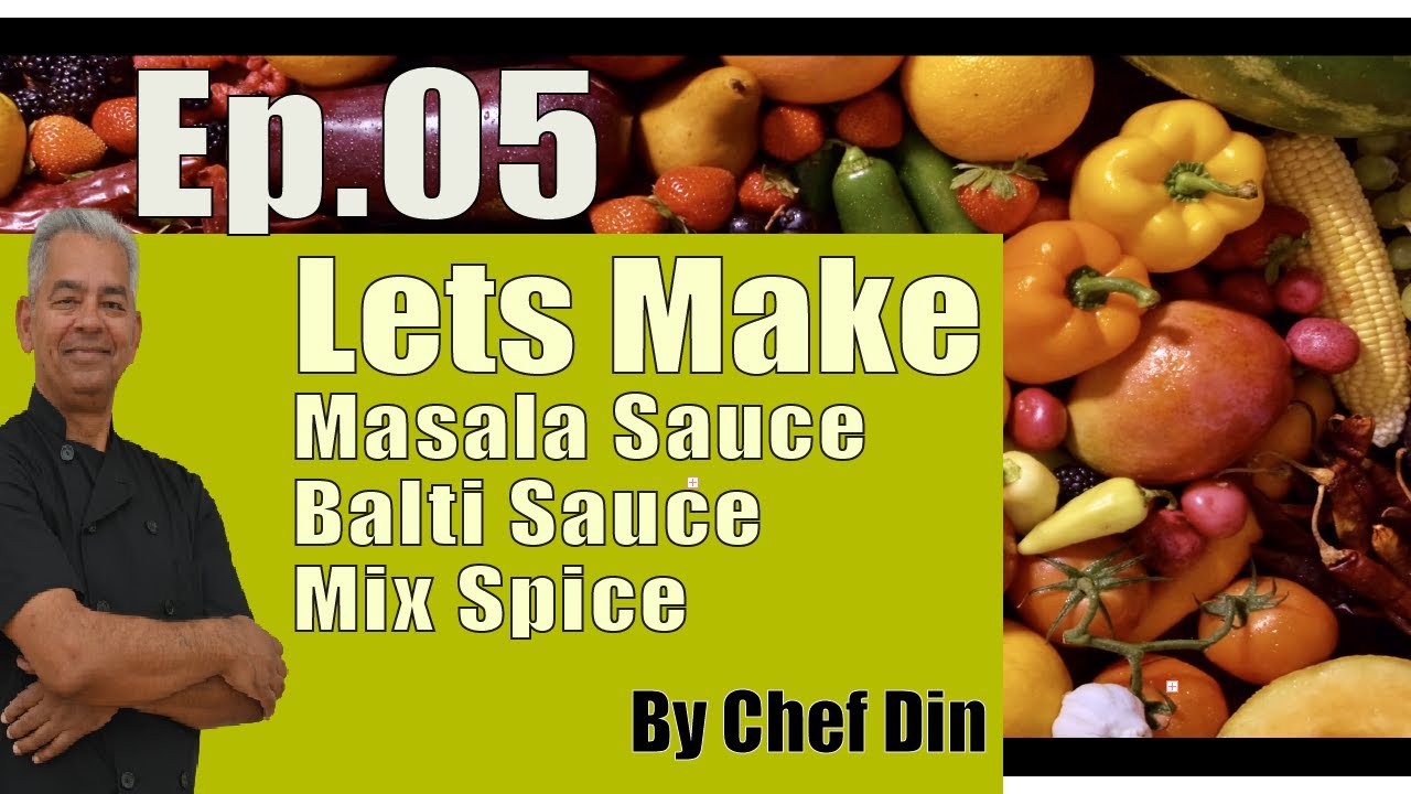 Ep.05 Masala Sauce, Balti Sauce and Mix Spice powder for BIR curries ...