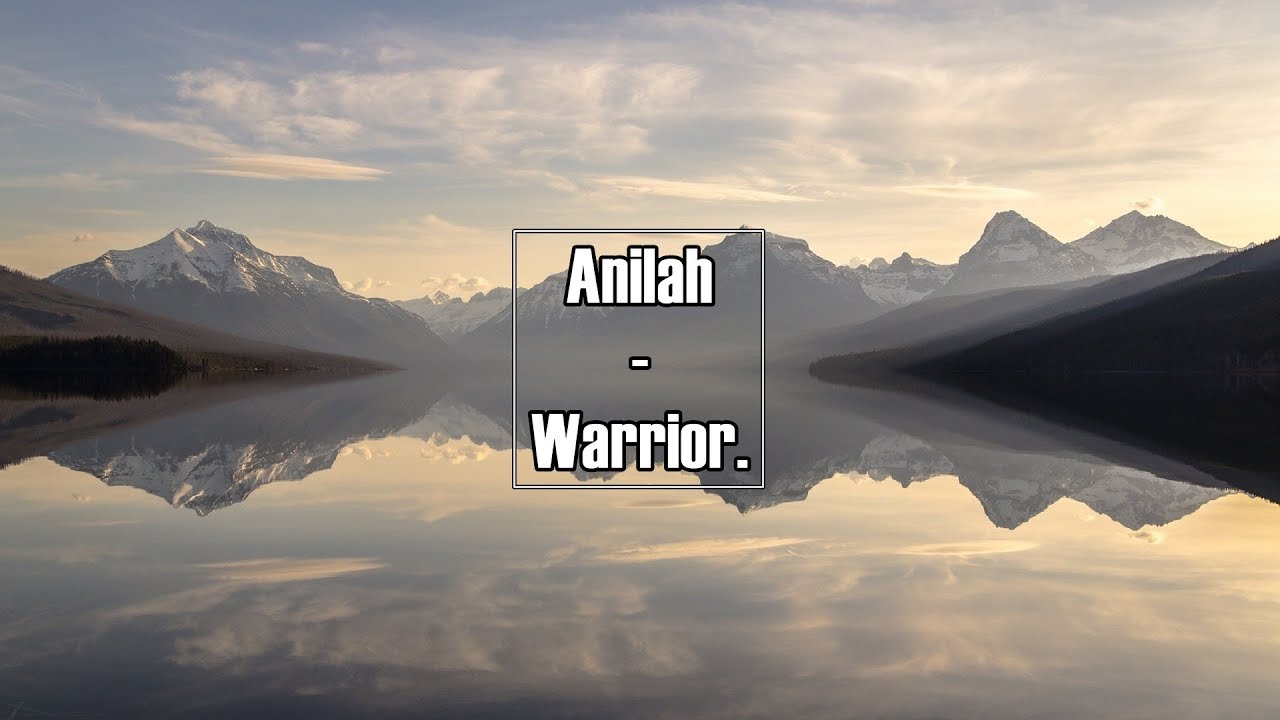 Anilah - Warrior (Lyrics / Letra) - YouTube