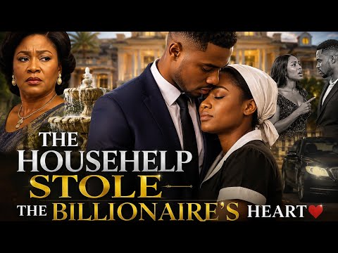 THE BILLIONAIRE FELL IN LOVE WITH HIS HOUSEHELP