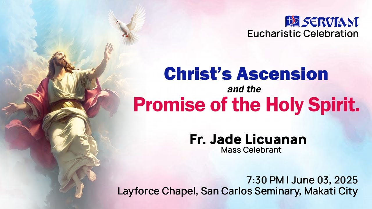 Christ's Ascension and the Promise of the Holy Spirit | June 03, 2025 ...