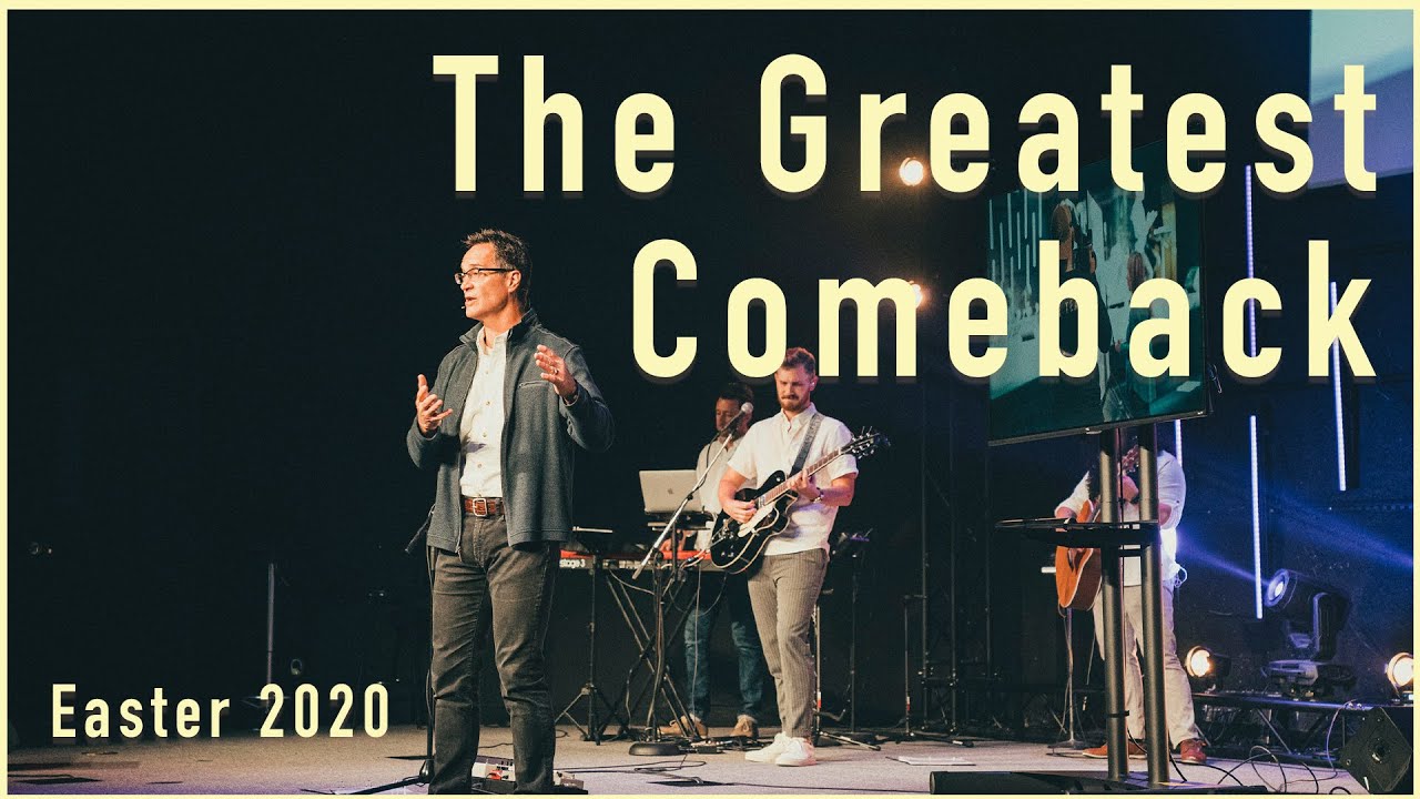 The Greatest Comeback | Easter 2020 - YouTube