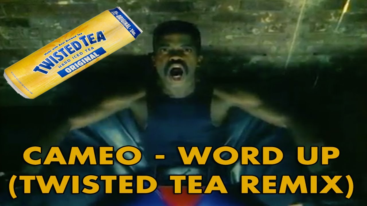 Cameo - Word Up (Twisted Tea Smack Remix) - YouTube