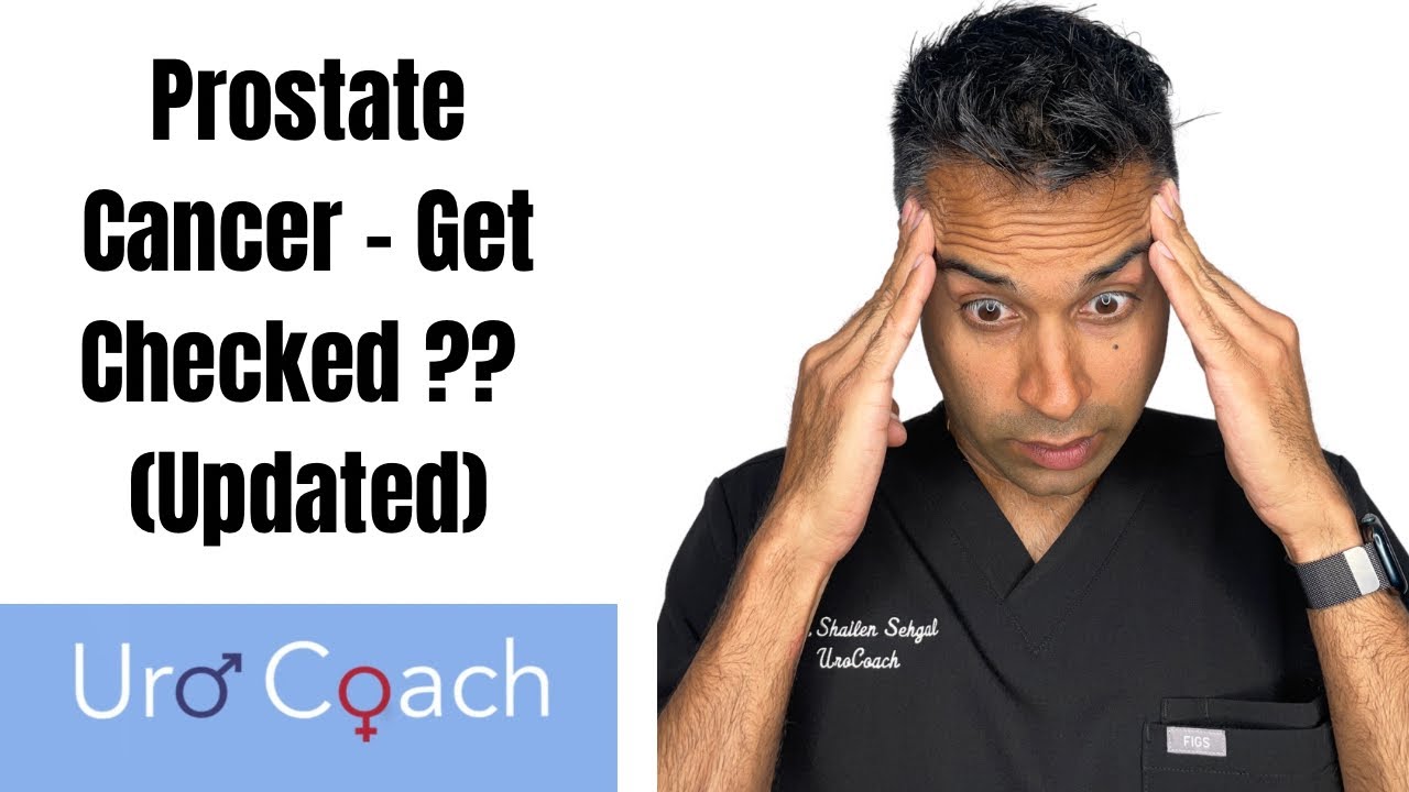 Prostate Cancer - Should I Get Checked ?? (Updated) - YouTube