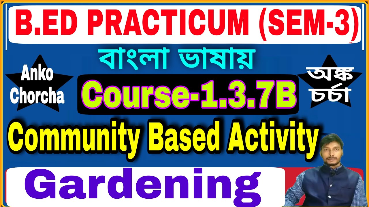 Community Based Activity (Gardening) in Bengali version for B.Ed 3rd ...