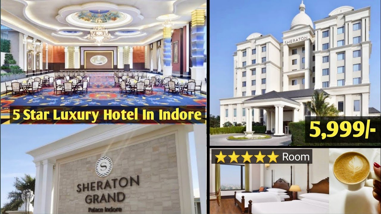 Sheraton Grand Palace Indore |Luxury Hotel In Indore | The Grand ...