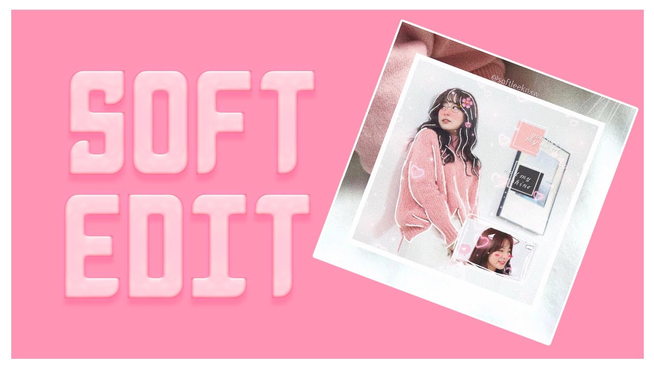 -; kpop soft edit #3 - YouTube