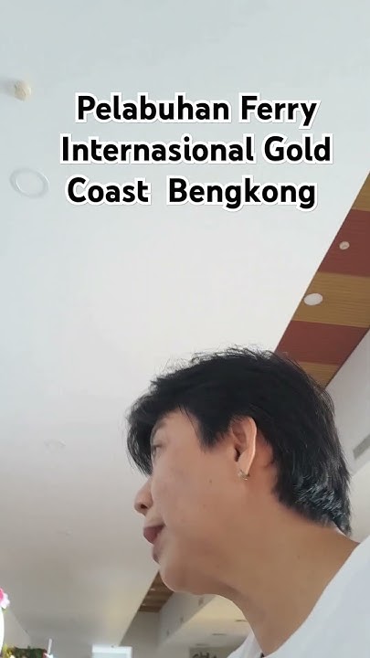 Pelabuhan Ferry Gold Coast Bengkong - YouTube