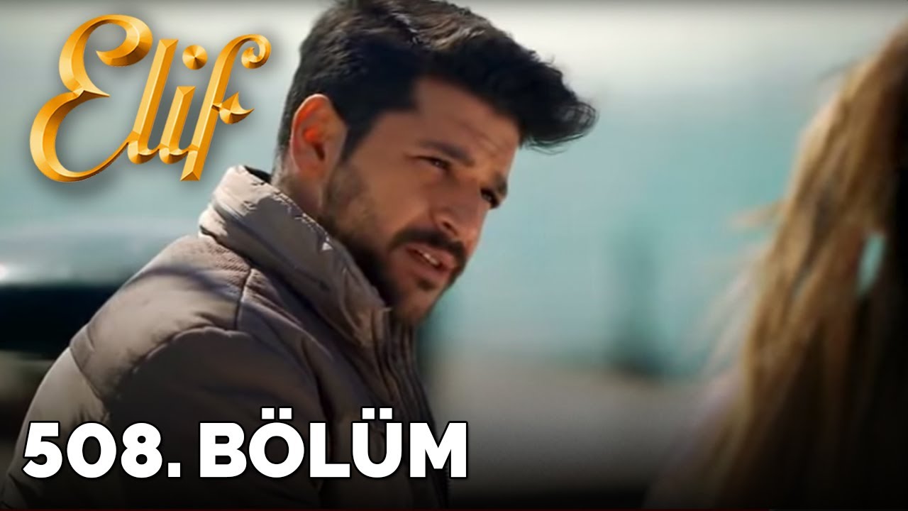 Elif - 508.Bölüm - YouTube