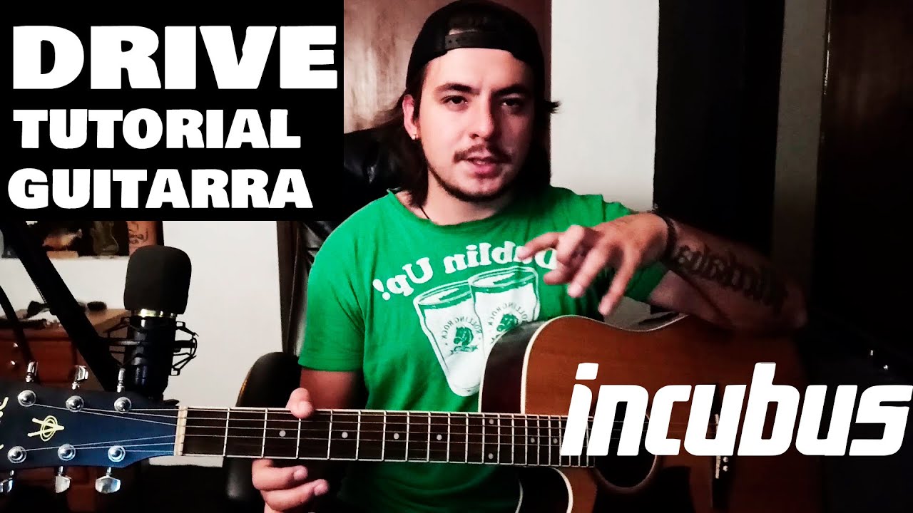TUTORIAL#18 l Incubus - Drive TUTORIAL GUITARRA l ACORDES (Gabo DG) - YouTube