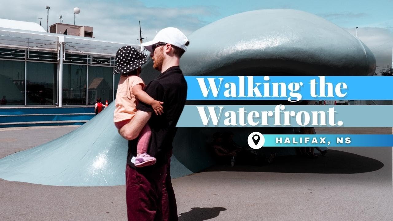 Exploring the Halifax Harbourfront | Halifax Waterfront Boardwalk - YouTube