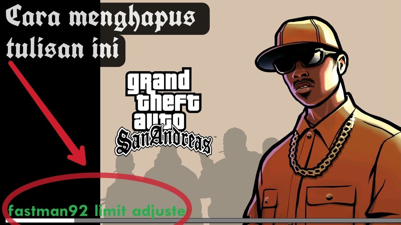 Tutorial Cara Menghapus Tulisan Fastman92 limit adjuster Gta Sa - YouTube