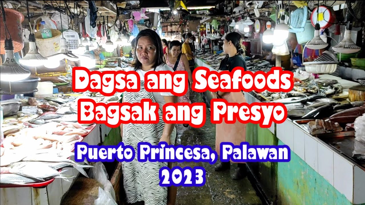 Dagsa ang Seafoods! Bagsak ang Presyo! | Puerto Princesa, Palawan 2023 ...