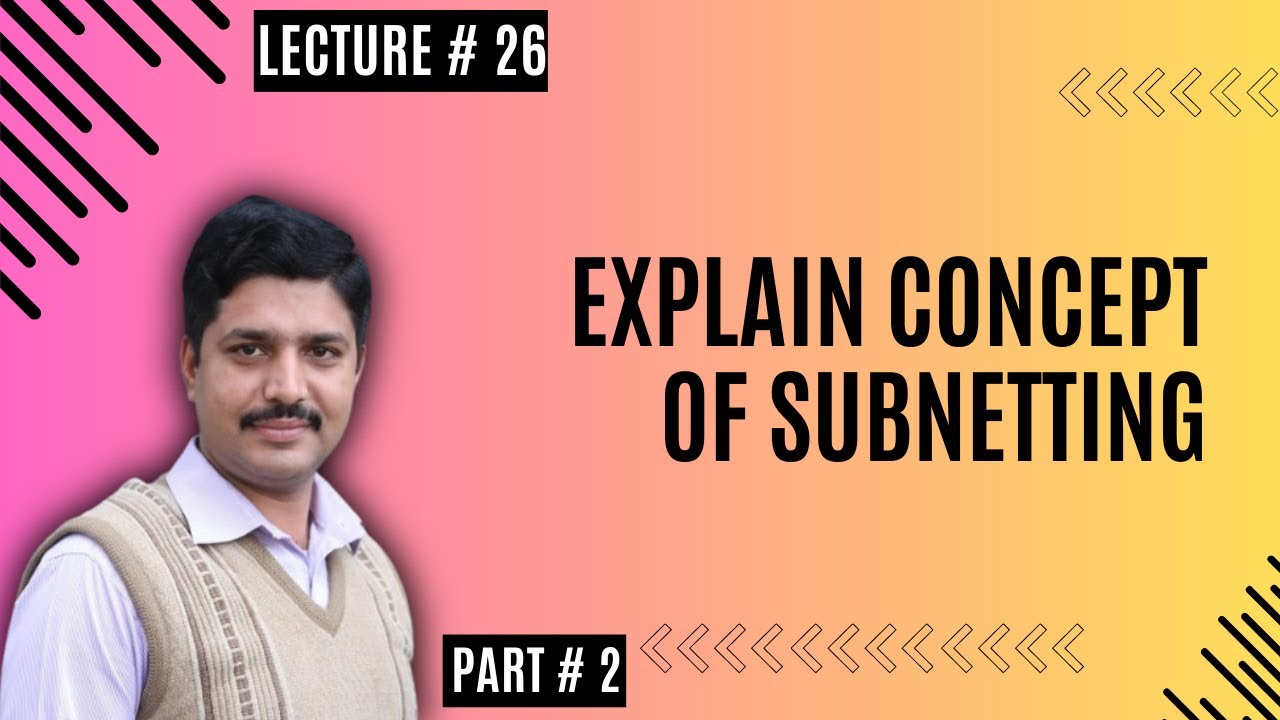 Explain Concept Of Subnetting Part 2 Lecture 26 Youtube