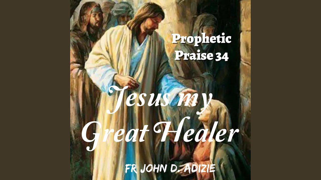 Jesus my Great Healer - YouTube