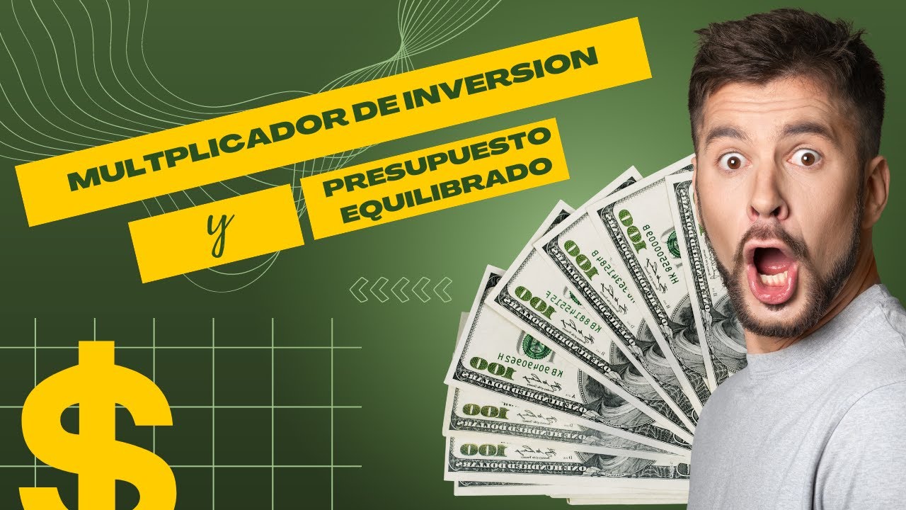 Multiplicador de inversión y multiplicador de presupuesto equilibrado.😨 ...