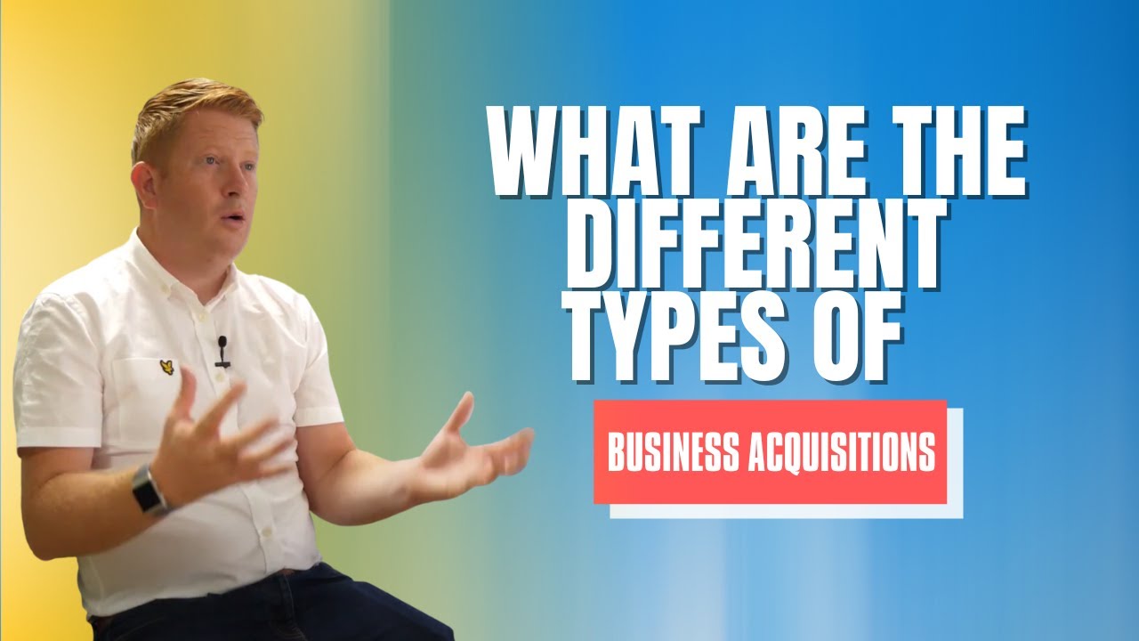 What are the Different Types of Business Acquisitions - YouTube