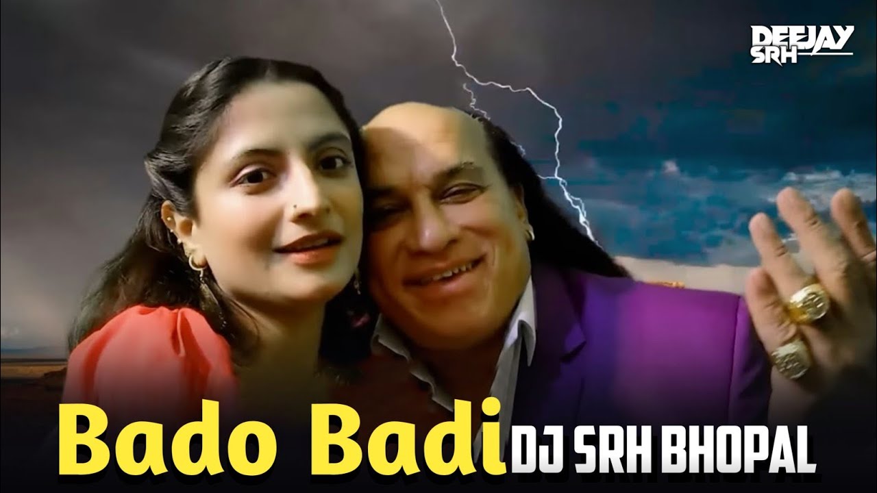 Bado Badi | Circuit Mix | Dj Srh Bhopal | Chahat Fateh Ali Khan | New ...