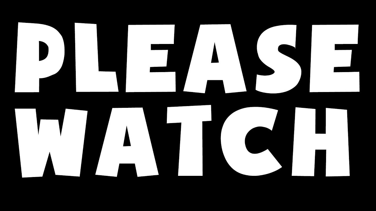 Please Watch. - YouTube