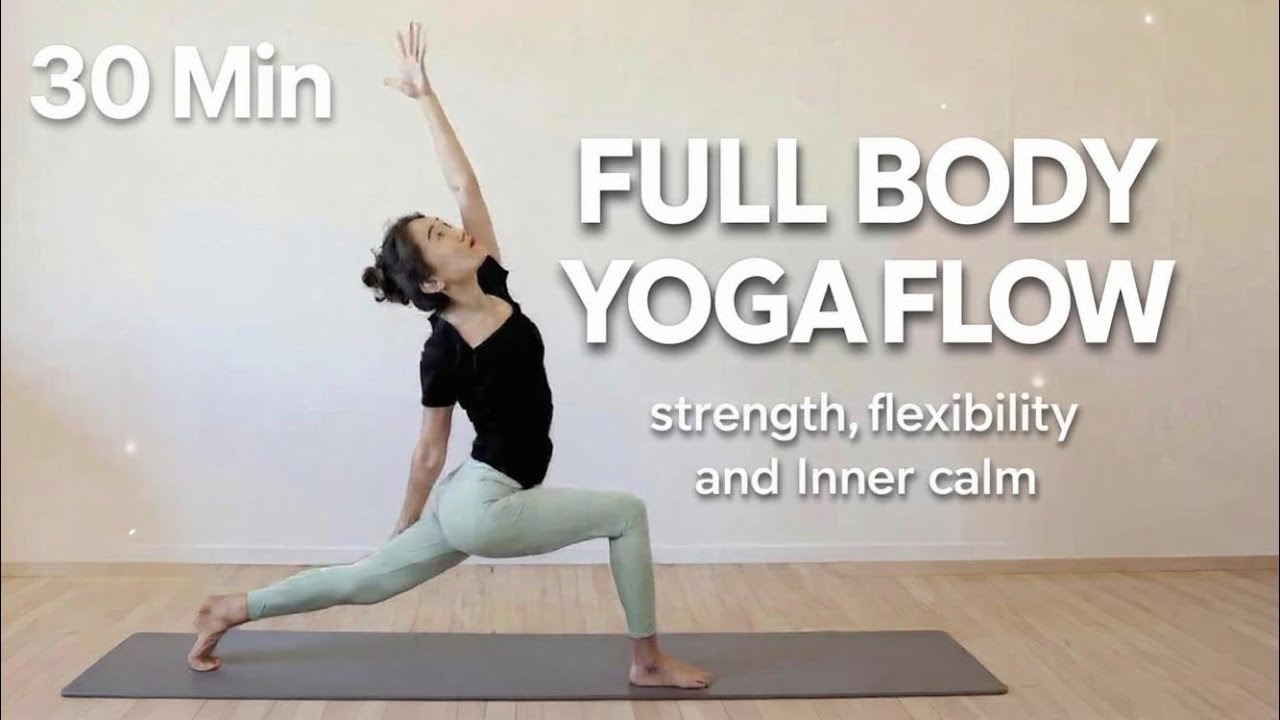 30-Min Full Body Yoga Flow for Strength, Flexibility & Inner Calm - YouTube