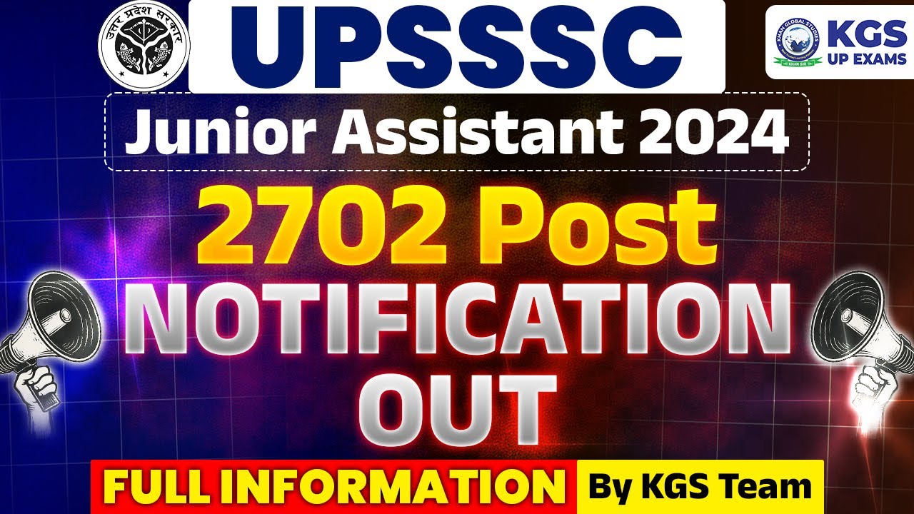 UPSSSC Junior Assistant 2024 | UPSSSC 2702 Post Notification OUT | Full Information | KGS UP ...