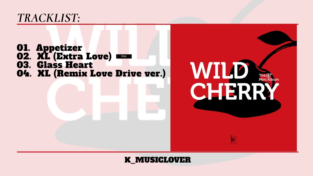 ICHILLIN’ (아이칠린) - 4th MINI ALBUM [WILD CHERRY] - YouTube