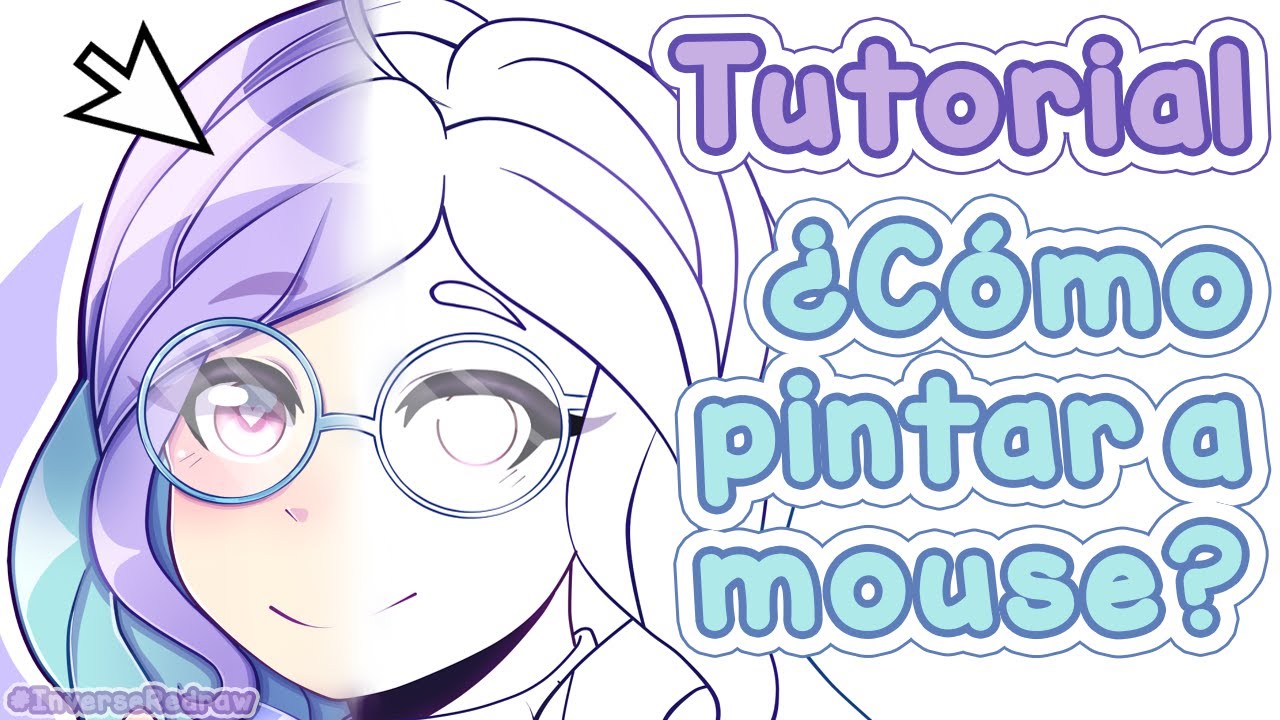 TUTORIAL 】¿Como pintar con mouse? | #InverseRetraw - YouTube
