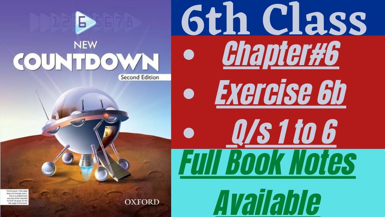 6th Class Oxford New Countdown Second Edition Chapter#6 Exercise#6b ...