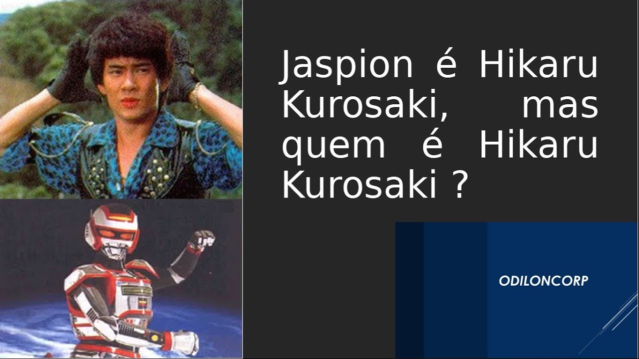 JASPION É HIKARU KUROSAKI MAS QUEM É HIKARU KUROSAKI ? - Tokusatsu ...