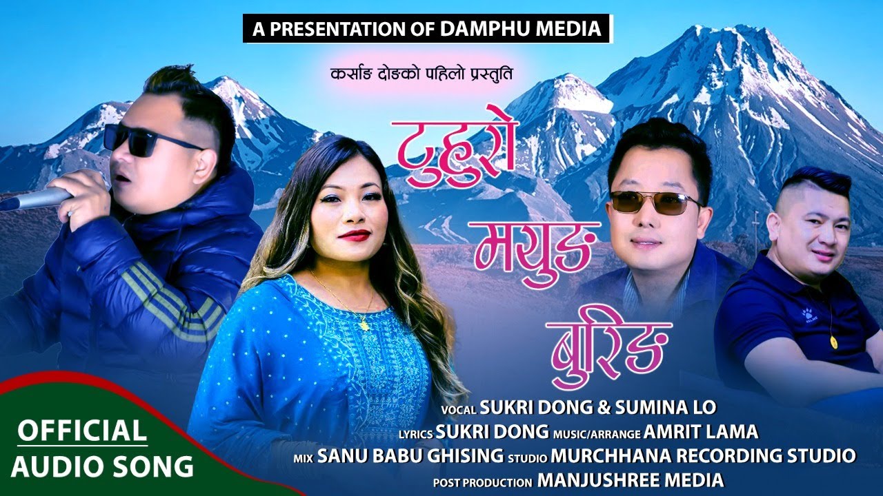 New Tamang song II Tuhuro Myayung Buring II By - Karsang Dong Ft.Sukri Dong,Sumina Lo,Amrit Lama ...