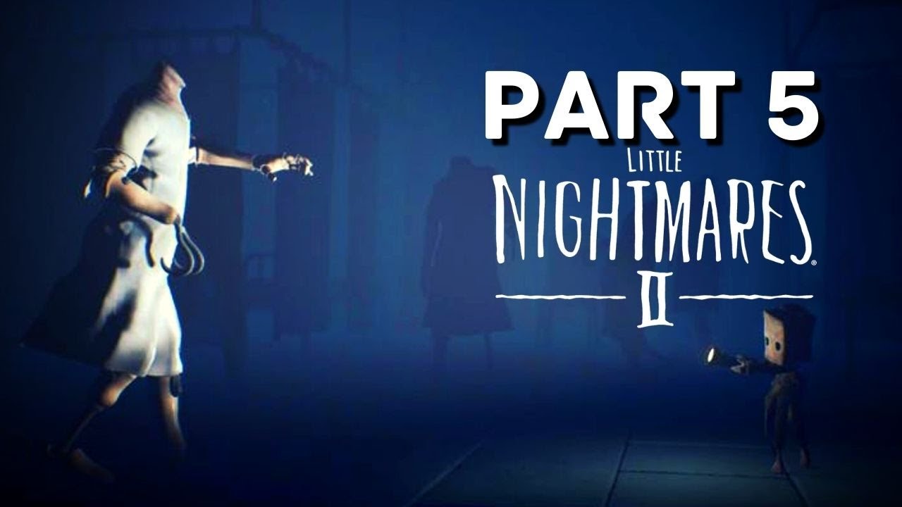 Little Nightmares 2 Gameplay - Walkthrough PART 5 HIND - ( Full Game ...