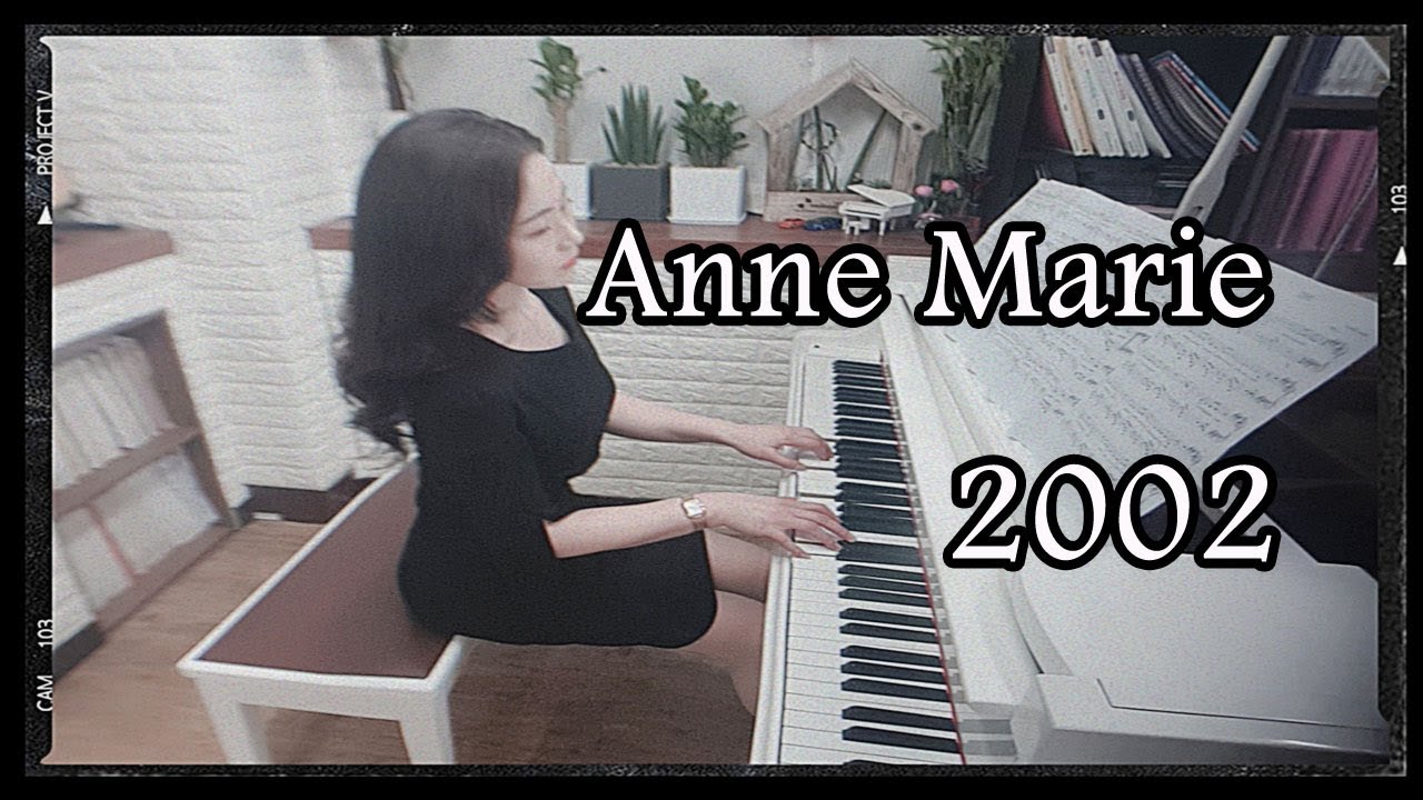 Anne Marie – 2002 piano cover - YouTube
