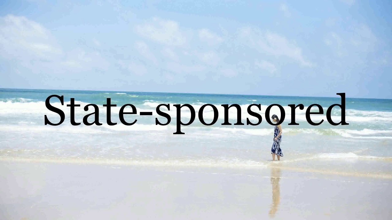 How To Pronounce State sponsored🌈🌈🌈🌈🌈🌈Pronunciation Of State sponsored ...
