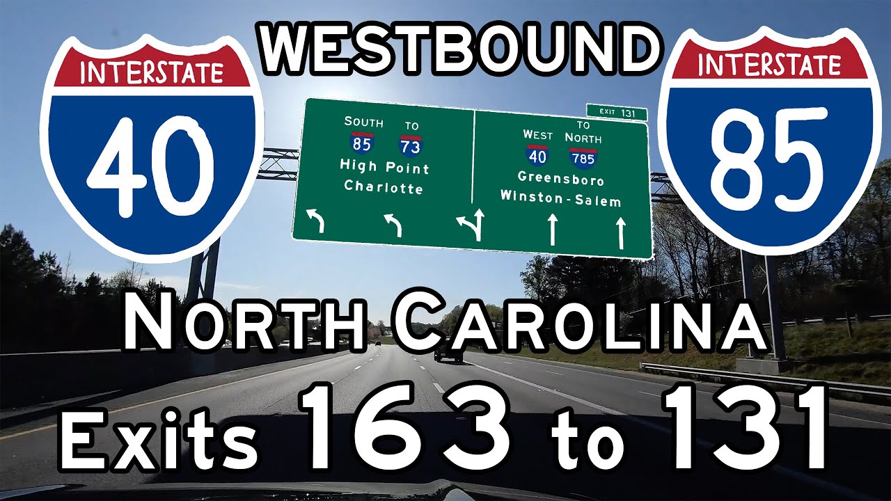 Interstate 40 85 North Carolina Exits 163 To 131 Westbound YouTube