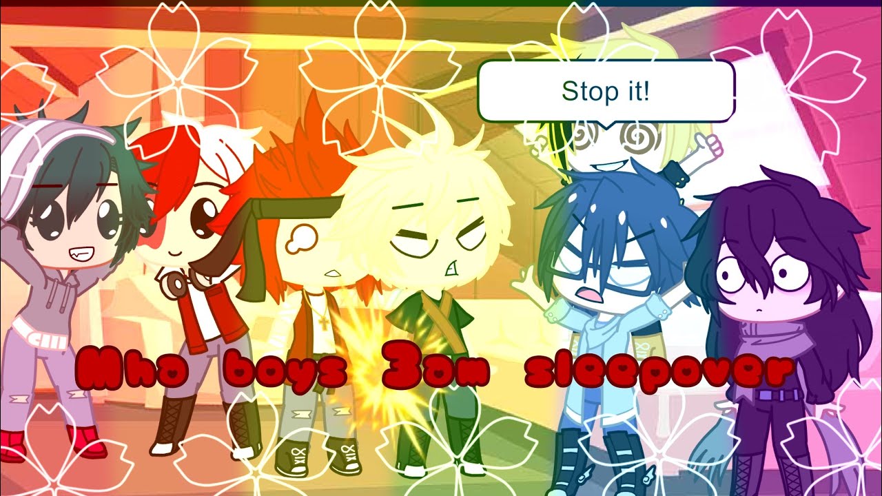 MHA/BNHA boys 3am sleepover | MHA/BNHA | Gacha club - YouTube
