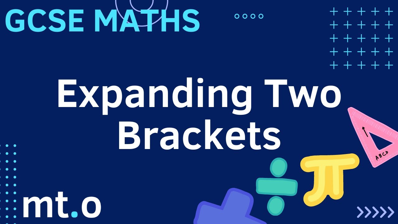 GCSE Maths - Algebra Explained - Expanding Two Brackets - Foundation ...