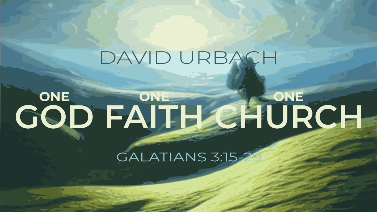 2022-09-25 One God, One Faith, One Church (David Urbach) - YouTube